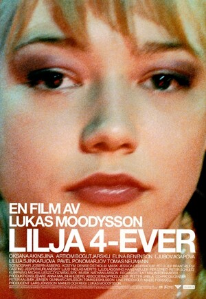 Lilja 4-ever (Film, Drama): Reviews, Ratings, Cast and Crew - Rate Your ...