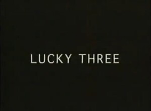 Lucky Three (Film, Music): Reviews, Ratings, Cast and Crew - Rate Your ...