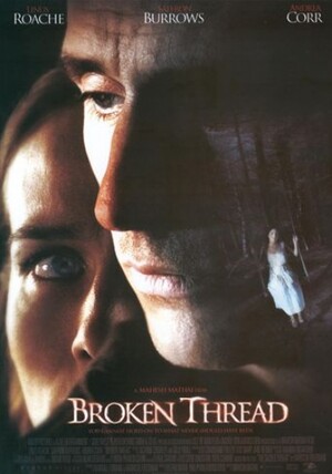 Broken Thread (Film): Reviews, Ratings, Cast and Crew - Rate Your Music