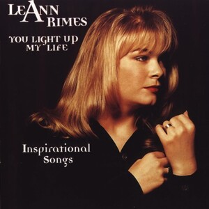 LeAnn Rimes - You Light Up My Life - Lyrics and ratings - Rate Your Music