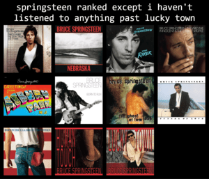 springsteen ranked (but i don't count anything released after 2000 ...