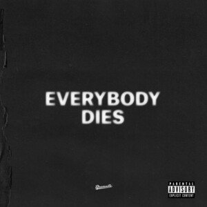 J. Cole - Everybody Dies - Lyrics and ratings - Rate Your Music