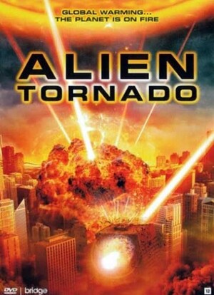 Alien Tornado (Film, Science Fiction): Reviews, Ratings, Cast and Crew ...