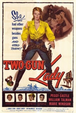 Two-Gun Lady (Film, Western): Reviews, Ratings, Cast and Crew - Rate ...
