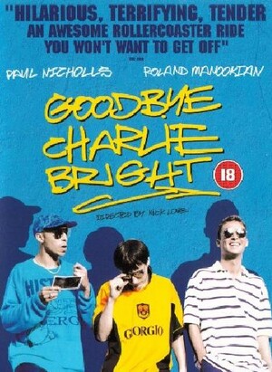 Goodbye Charlie Bright (Film, Drama): Reviews, Ratings, Cast and Crew ...
