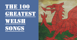 The 100 Greatest Welsh Songs - Rate Your Music
