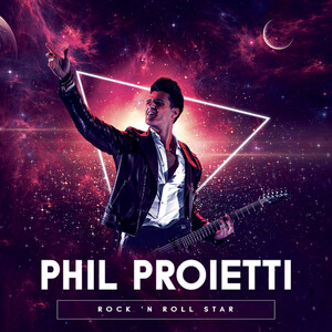 Phil Proietti - Rock 'n Roll Star - Lyrics and ratings - Rate Your Music