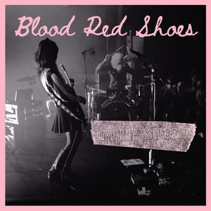 Blood Red Shoes - Bangsar (Live in Amsterdam) - Rate Your Music