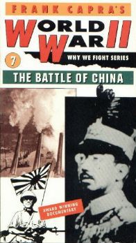 Why We Fight: The Battle of China (Film, War Documentary): Reviews ...