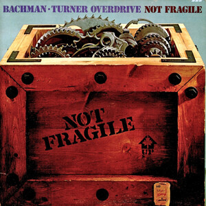 Bachman-Turner Overdrive - Not Fragile - Lyrics and ratings - Rate Your ...