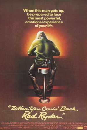 When You Comin' Back, Red Ryder? (Film, Psychological Drama): Reviews ...