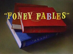 Foney Fables (Film, Fairy Tale): Reviews, Ratings, Cast and Crew - Rate ...