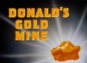 Donald's Gold Mine (Film, Cartoon): Reviews, Ratings, Cast and Crew ...