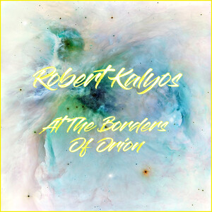 Robert Kalyos - Rigel (At the Borders of Orion) - Rate Your Music