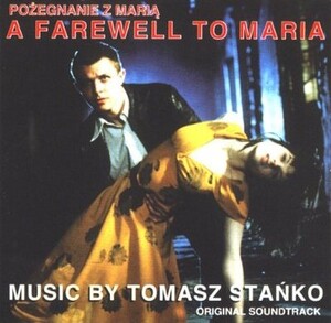 Tomasz Stańko - A Farewell to Maria: Love Scene-Farewell - Rate Your Music