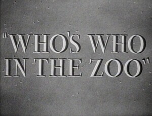 Who's Who in the Zoo (Film, Cartoon): Reviews, Ratings, Cast and Crew ...