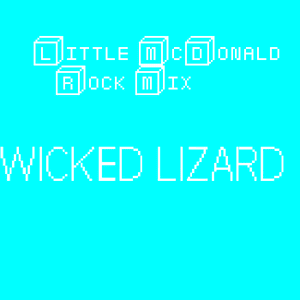 Wicked Lizard - Little McDonald (Rock Mix) - Rate Your Music