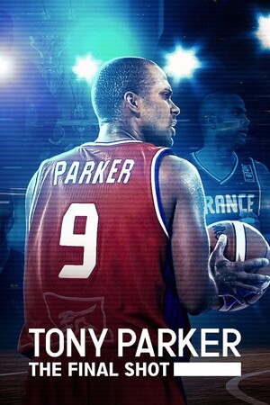 Tony Parker: The Final Shot (Film, Biography Documentary): Reviews ...
