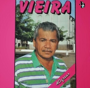 Vieira e Seu Conjunto - 40 graus - Rate Your Music