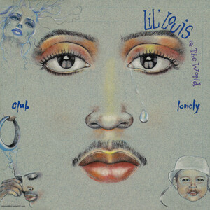 Lil' Louis & The World - Club Lonely (I'm on the Guest List Mix) - Rate ...
