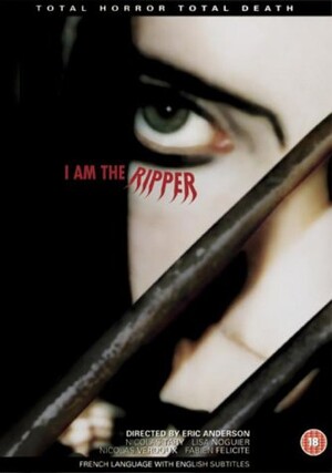 I Am the Ripper (Film, Action): Reviews, Ratings, Cast and Crew - Rate ...