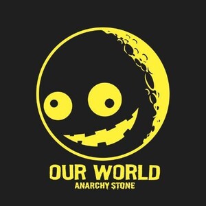 Anarchy Stone - Our World ～100 Powerful chorus ver.～ - Rate Your Music