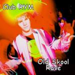 Club RYM > Old Skool Rave - Rate Your Music