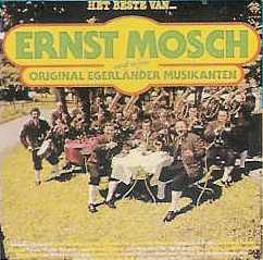 Het beste van... Ernst Mosch und seine Original Egerländer Musikanten ...