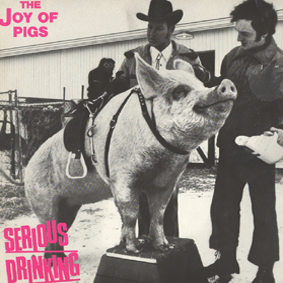 The Joy of Pigs by Serious Drinking (Compilation, Punk Rock): Reviews ...