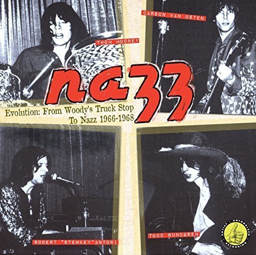 nazz Evolution: From Woody's Truck Stop to Nazz 1966-1968 by Nazz ...