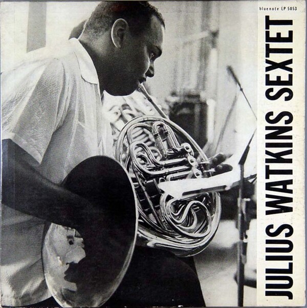 Julius Watkins Sextet by Julius Watkins Sextet (Album, Hard Bop ...