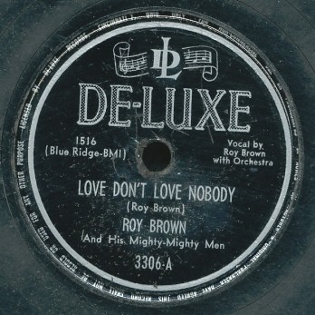 Love Don't Love Nobody / Dreaming Blues by Roy Brown and His Mighty ...
