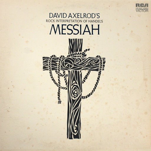 David Axelrod's Rock Interpretation of Handel's Messiah by David ...