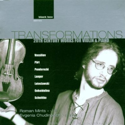 Transformations - 20th Century Works for Violin & Piano (Roman Mints, Evgenia Chudinovich) by ...