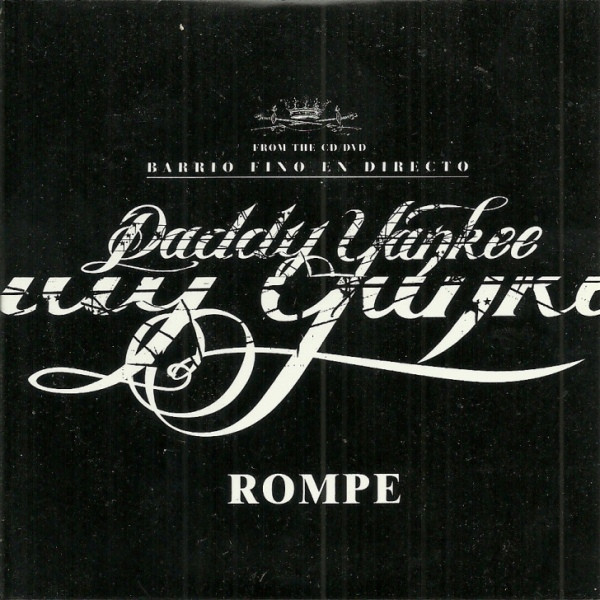 Daddy Yankee - Rompe - Lyrics and ratings - Rate Your Music