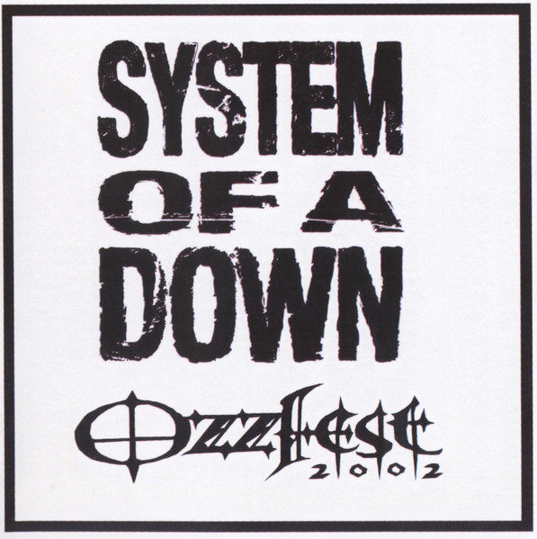 Ozzfest 2002 by System of a Down (Bootleg): Reviews, Ratings, Credits ...