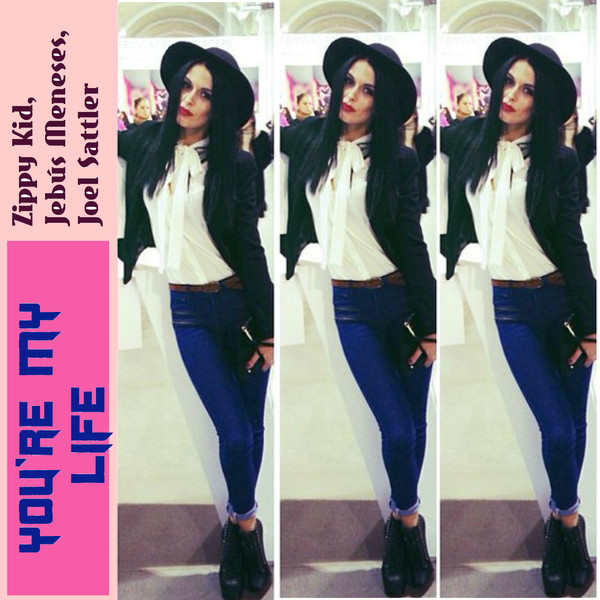 You're My Life (with Jebus Meneses & Joel Sattler) by Zippy Kid (Single ...