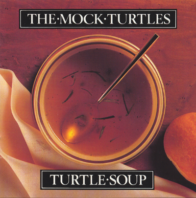 Turtle Soup by The Mock Turtles (Album, Jangle Pop): Reviews, Ratings ...