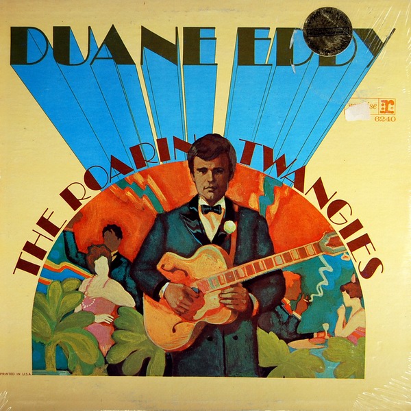 The Roaring Twangies by Duane Eddy (Album, Big Band): Reviews, Ratings, Credits, Song list ...