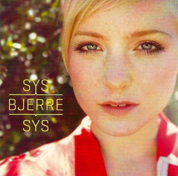 Sys by Sys Bjerre (Album): Reviews, Ratings, Credits, Song list - Rate ...