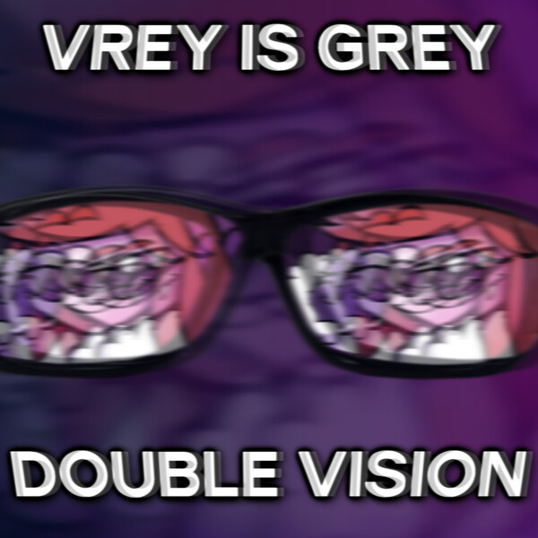 Double Vision by Vrey Is Grey (EP): Reviews, Ratings, Credits, Song ...