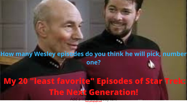 My 20 "Least Favorite" Episodes of Star Trek: The Next Generation ...