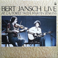 Live at La Foret by Bert Jansch with Martin Jenkins (Album): Reviews ...