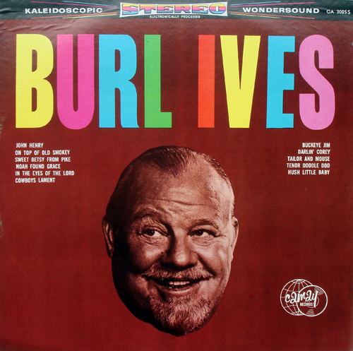 Burl Ives by Burl Ives (Album; Camay; CA 3005 S): Reviews, Ratings, Credits, Song list - Rate ...