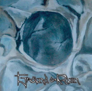 Ground of Ruin by Ground of Ruin (Additional release): Reviews, Ratings ...