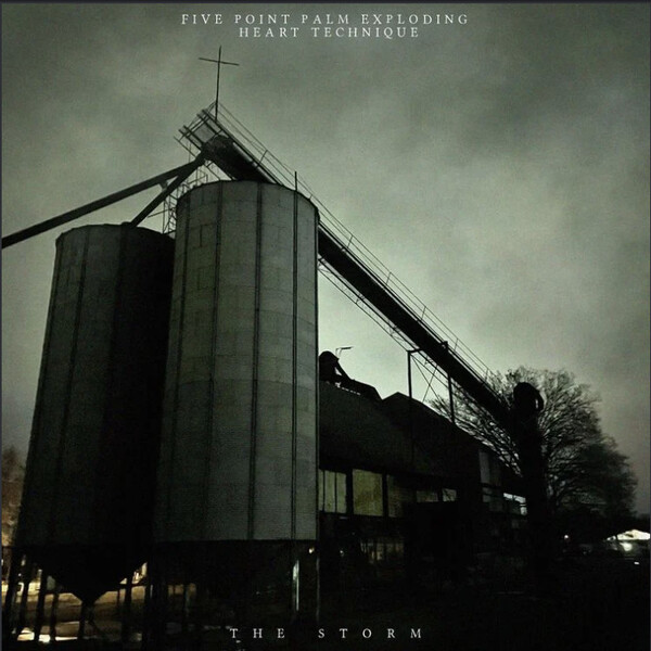 The Storm by Five Point Palm Exploding Heart Technique (Album, Post ...