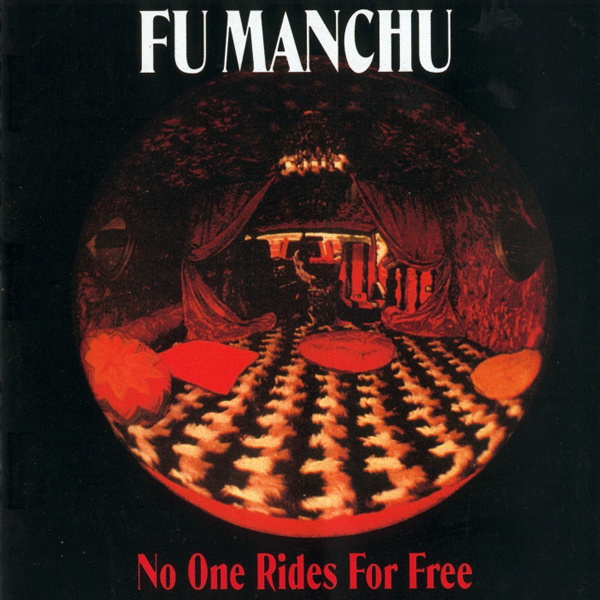No One Rides for Free by Fu Manchu (Album, Stoner Rock): Reviews, Ratings, Credits, Song list ...