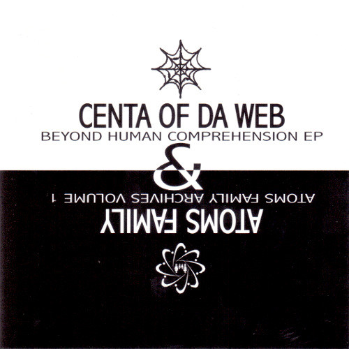 Beyond Human Comprehension EP / Atoms Family Archives Volume 1 by Centa ...