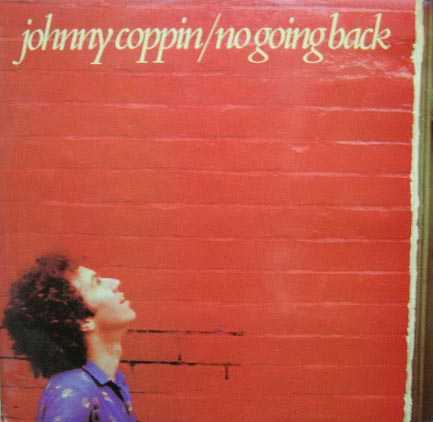 No Going Back by Johnny Coppin (Album): Reviews, Ratings, Credits, Song ...