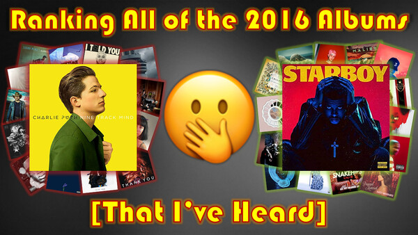 Ranking All the 2016 Albums I've Heard - (Andrew Prep) - Rate Your Music